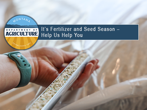 It’s Fertilizer and Seed Season – Help Us Help You